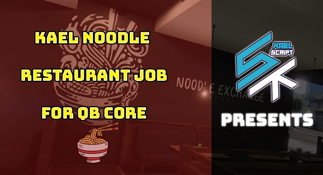 Noodle Exchange Restaurant Job - FiveM Releases - Cfx.re Community