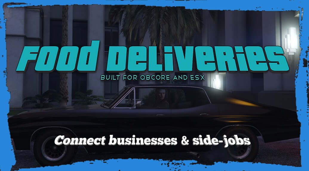 [QB/ESX] Food Deliveries | Connect Player Businesses & Side-Jobs ...