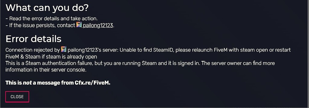 Connection rejected by my own server: Unable to find SteamID, please ...
