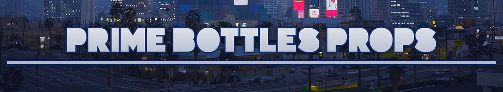 Prime Bottles Props - FiveM Releases - Cfx.re Community