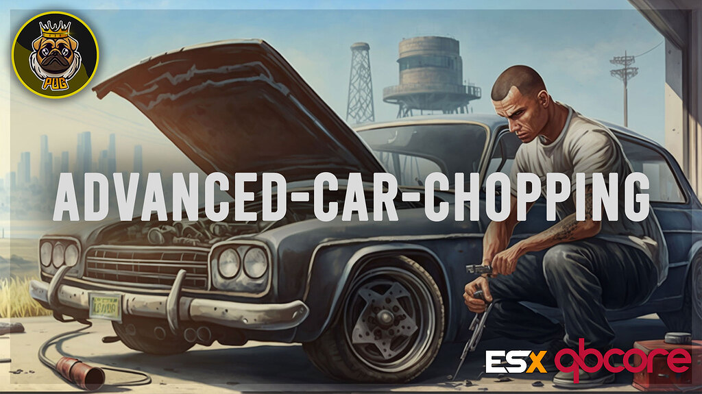 [Paid] [QBCore][ESX] Advanced Car Chopping - FiveM Releases - Cfx.re ...