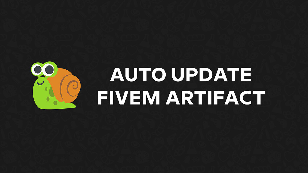 Auto Update FiveM Artifact - FiveM Releases - Cfx.re Community