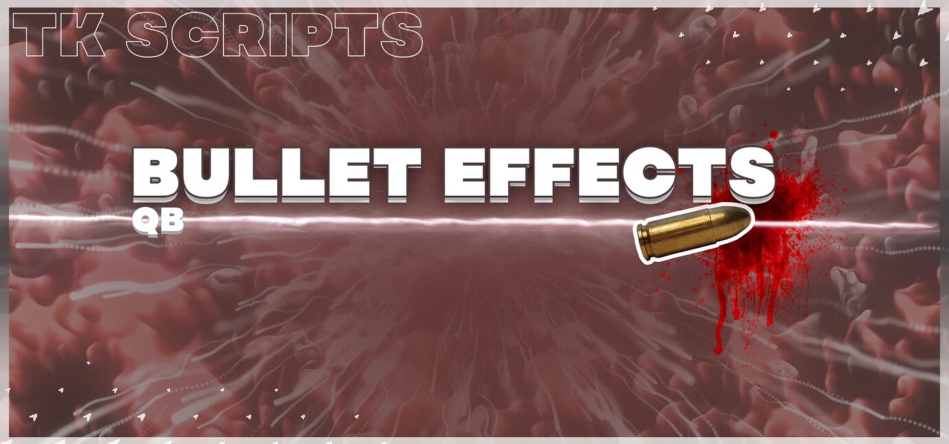 [QB] qb_tk_bulleteffects - Advanced Bullet Injury System - FiveM ...
