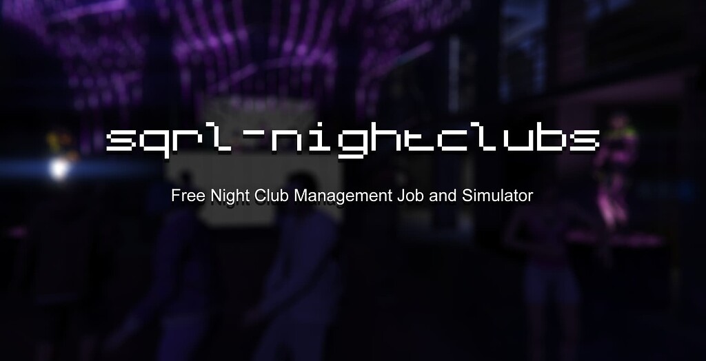 Sqrl-nightclubs | Player Owned Nightclubs | QBCore - Releases - Cfx.re ...