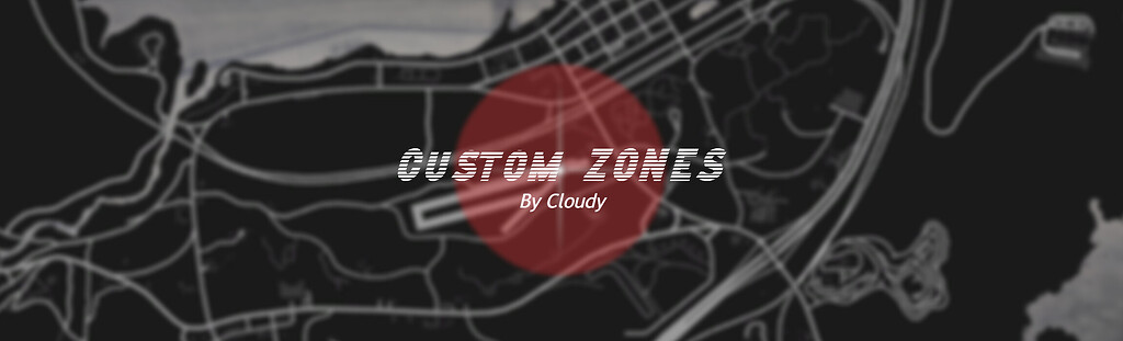 [RELEASE] Custom Zones - FiveM Releases - Cfx.re Community