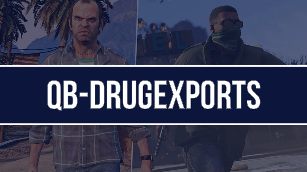 [QBCORE] [PAID] Drug Exports Script - FiveM Releases - Cfx.re Community