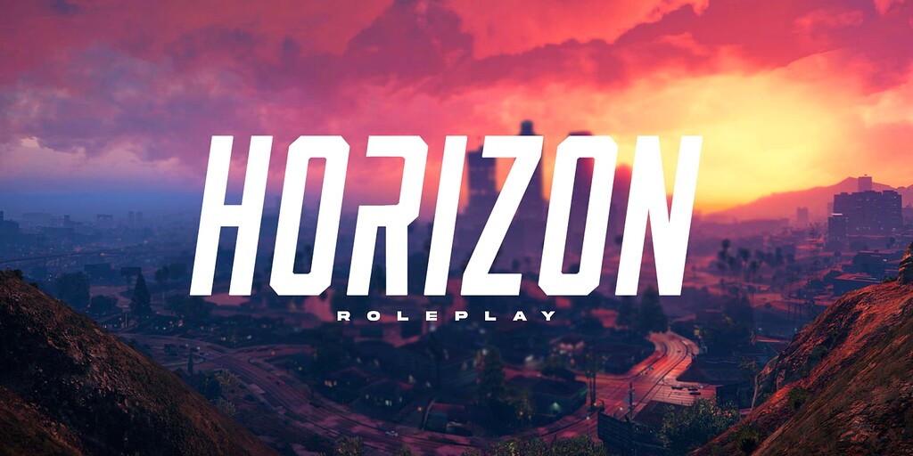 HorizonRP | 18+ | Serious Roleplay | Realistic Economy | Active Staff | Whitelisted | Community ...