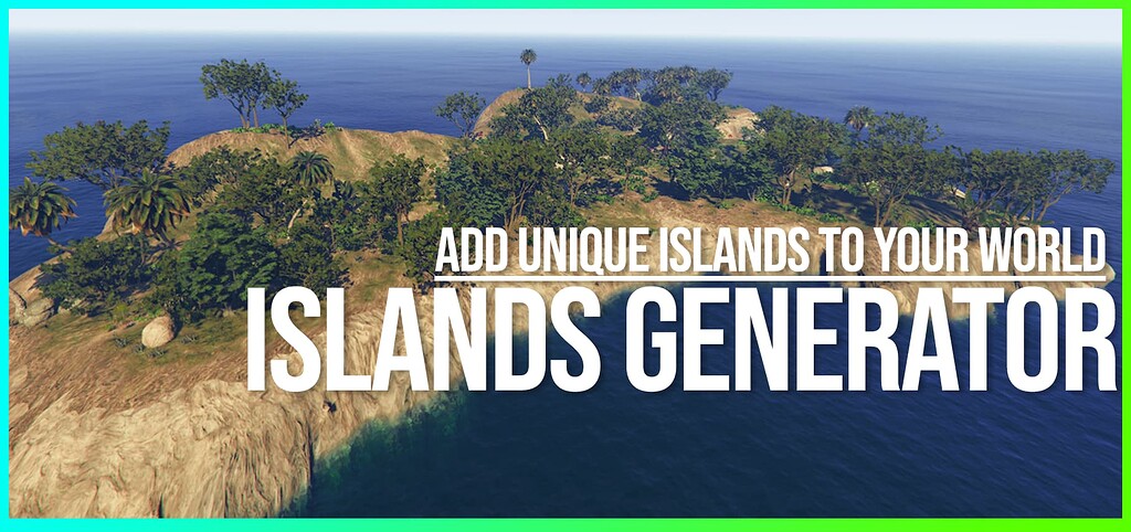 Islands Generator [Standalone] - FiveM Releases - Cfx.re Community