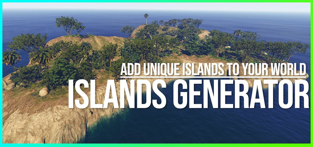 Islands Generator [Standalone] - FiveM Releases - Cfx.re Community