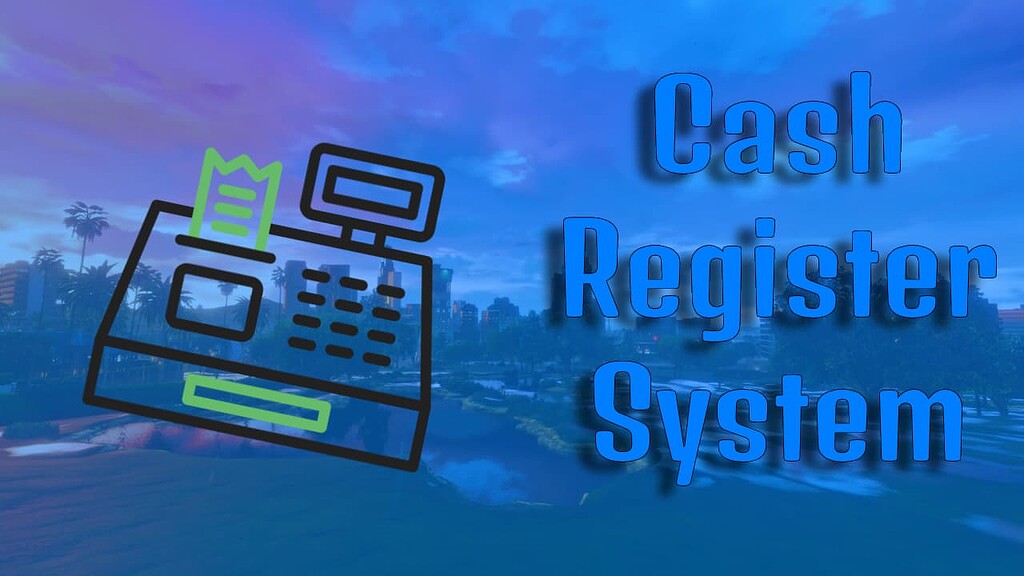 [FREE][7/32] Cash Register System - FiveM Releases - Cfx.re Community