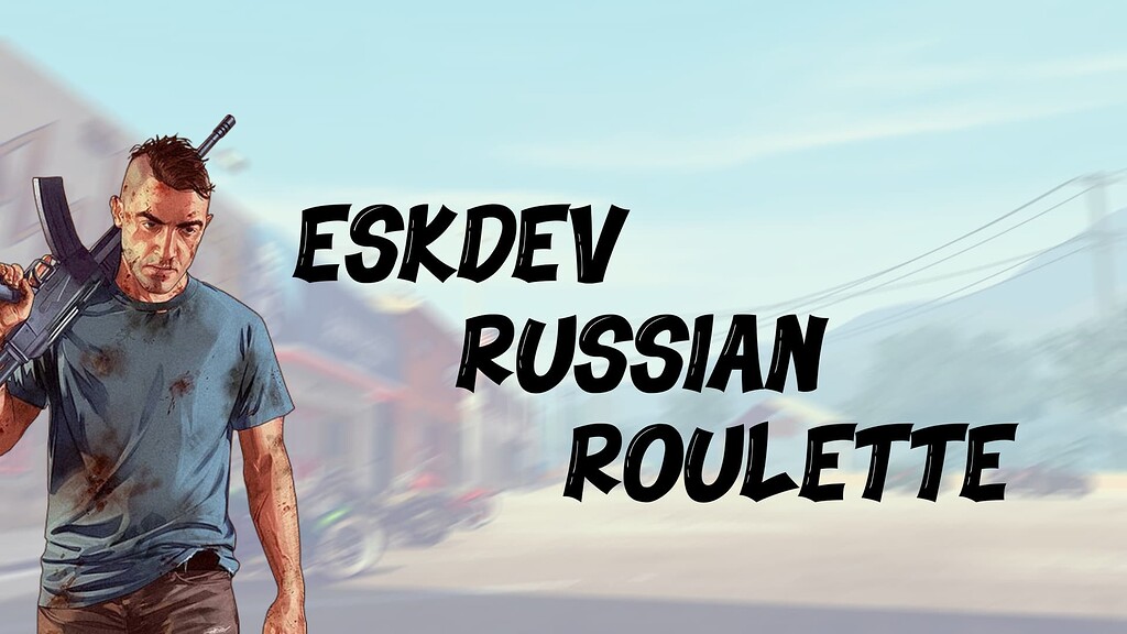 [STANDALONE][PAID] ESK Russian Roulette Script - FiveM Releases - Cfx.re Community
