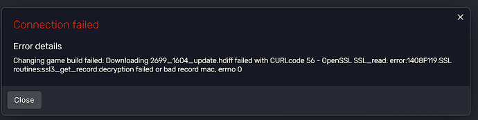 Changing game build failed: Downloading 2699_1604_update.hdiff failed with CURLcode 56 - OpenSSL ...