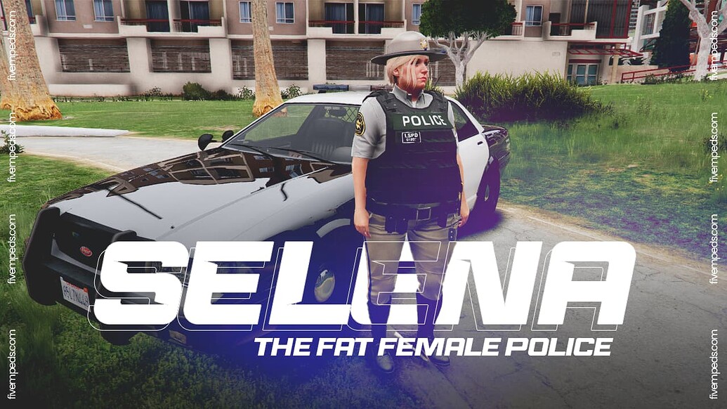 [PED] Selena The Fat Female Police - Custom Ped - FiveM Releases - Cfx ...