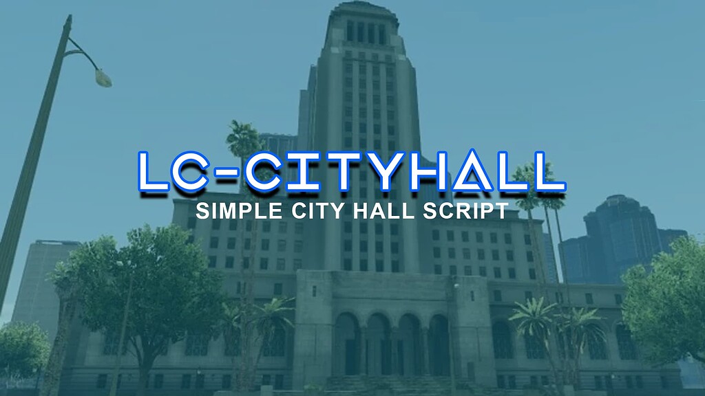 [PAID][QB] LC-Cityhall - A simple clean city hall script - FiveM ...