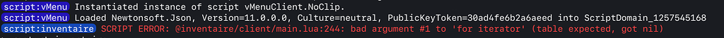 [NEED HELP] @inventaire/client/main.lua:244: bad argument #1 to 'for iterator' (table expected ...