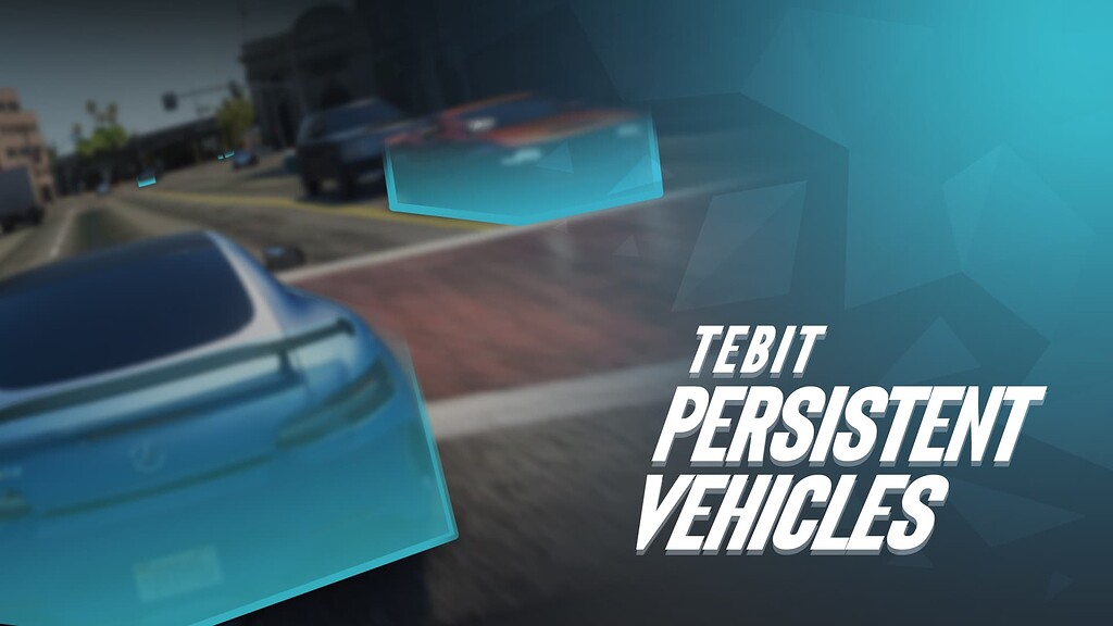 [PAID/$1] [QB/ESX] TebIT: Persistent Vehicles - FiveM Releases - Cfx.re Community