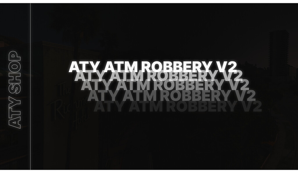 🅰️aty_atmrob_v2 | Advanced ATM Robbery - FiveM Releases - Cfx.re Community