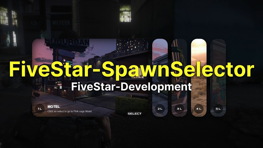 FiveStar-SpawnSelector [STANDALONE] - FiveM Releases - Cfx.re Community