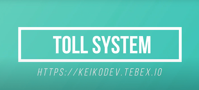 Keiko_tollsystem | A new Advanced TollSystem | [PAID] [ESX] - FiveM ...