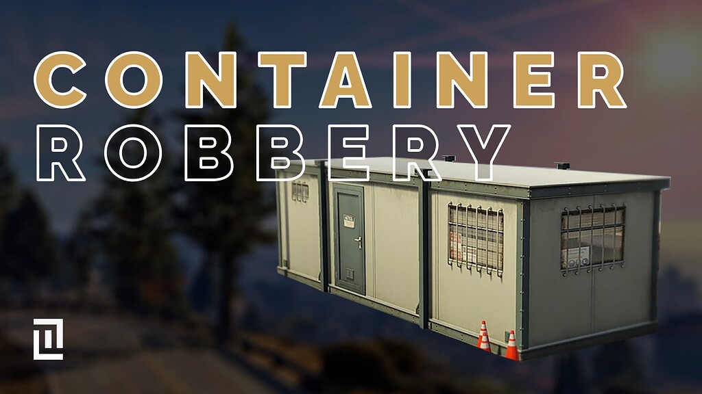 Advanced Construction Container Robbery - FiveM Releases - Cfx.re Community