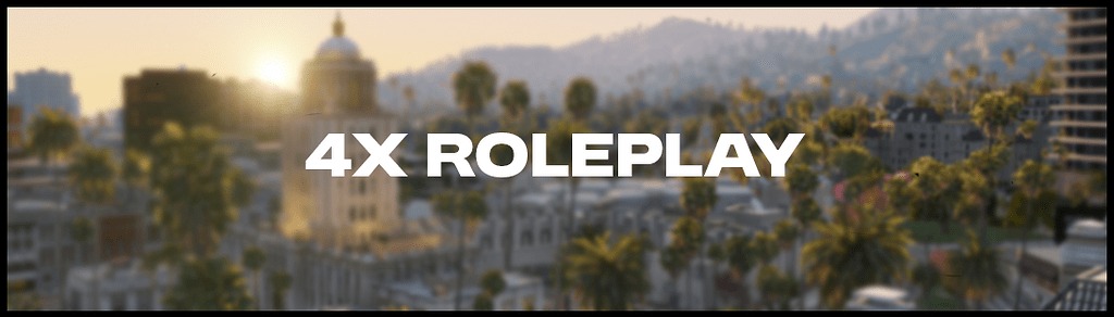 🔵 4X Roleplay | The New Upcoming FiveM Server - Server Bazaar - Cfx.re ...