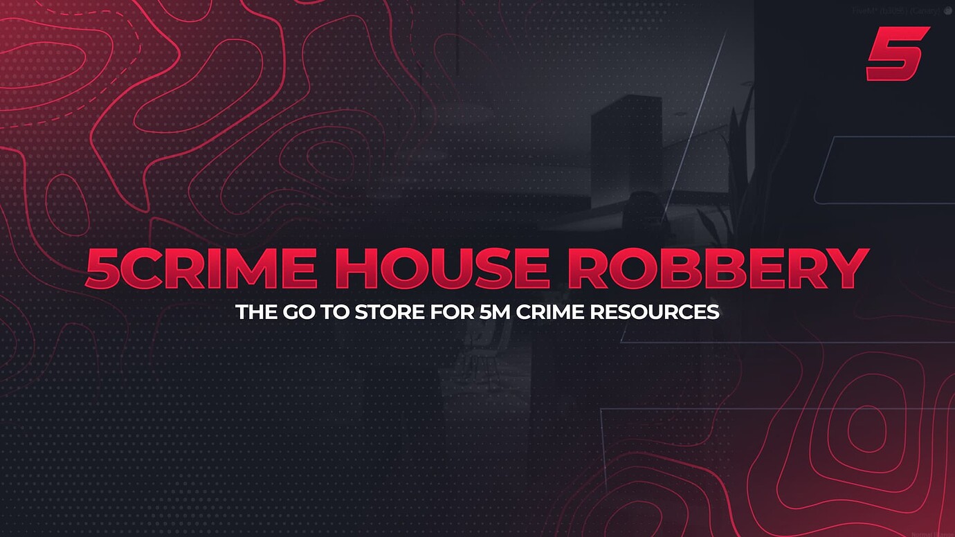 5CRIME House Robbery - FiveM Releases - Cfx.re Community