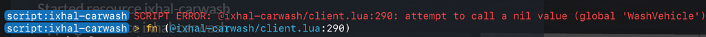 [Help] How to fix nil values? (global 'WashVehicle') - Discussion - Cfx.re Community