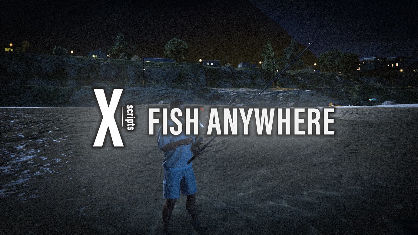 [FREE] X FISH ANYWHERE [ESX/QB] [OX] - FiveM Releases - Cfx.re Community