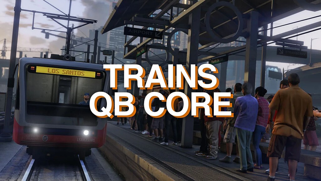 [QB-CORE] FiveM Trains, Works with OX, QB inventories and target ...
