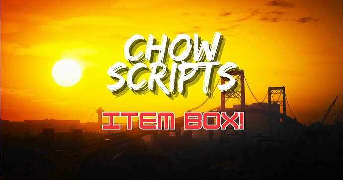 [PAID] Chow Scripts - Item Box's - Releases - Cfx.re Community