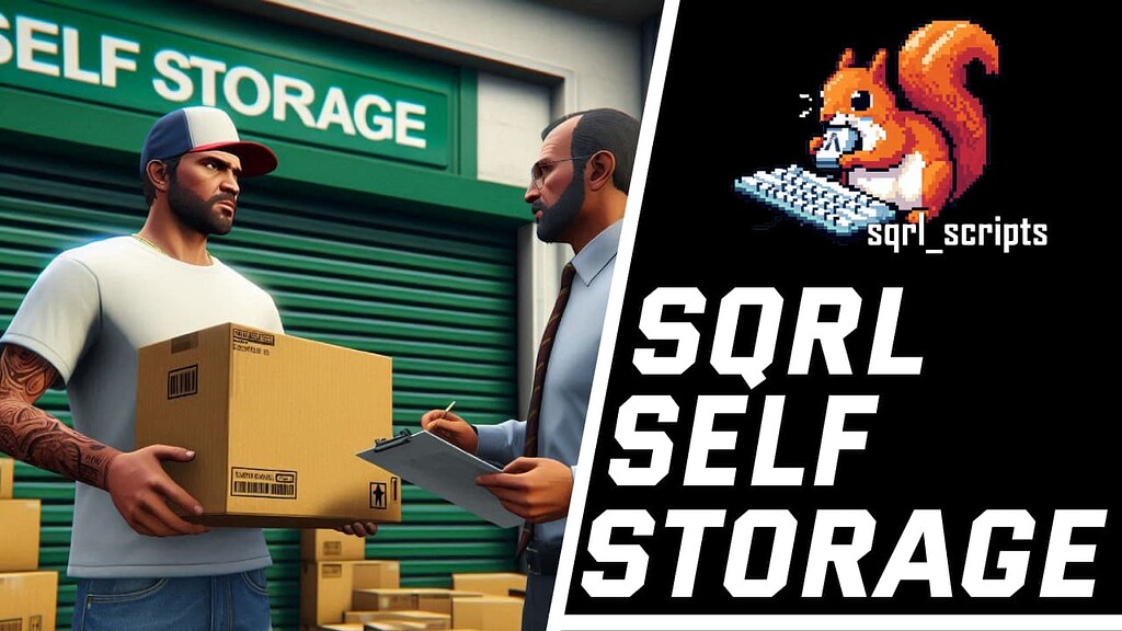 Sqrl_SelfStorage [QBCore/QBox] [PAID] | 10$ | Simple place for players ...