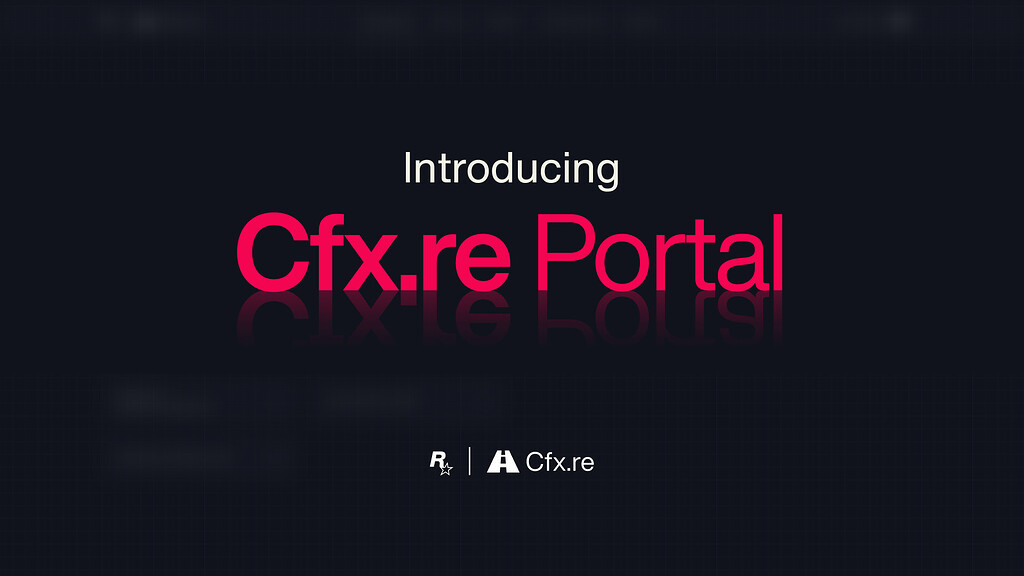 Introducing The Cfx Re Portal Page 4 Cfx Re Announcements Cfx Re Community