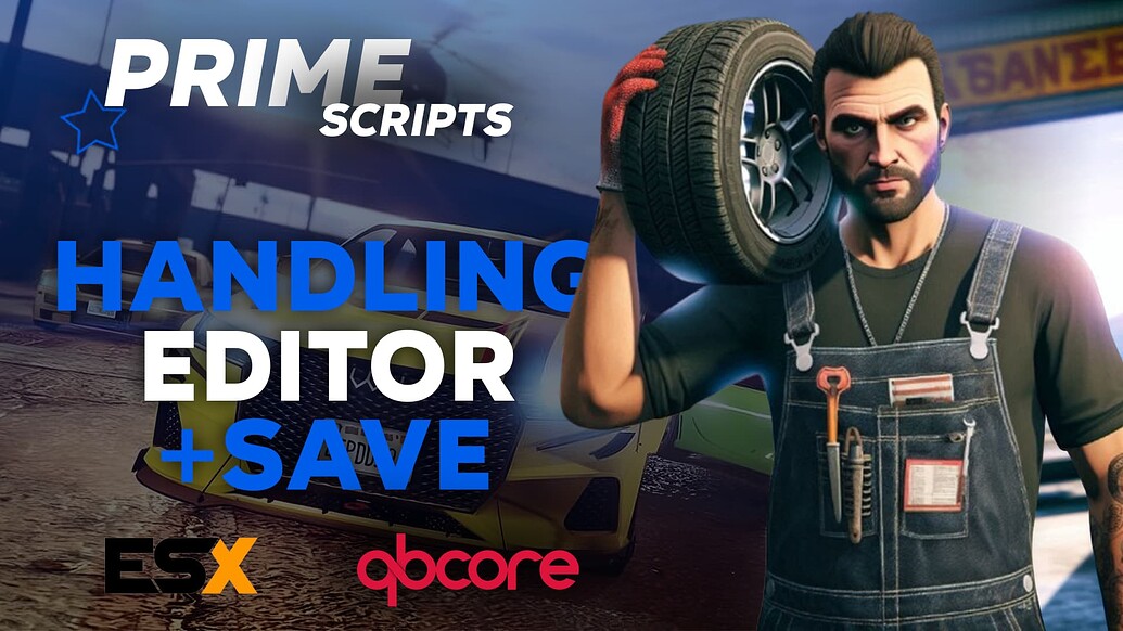 [ESX/QB] primeHandlingEditor - Ingame Vehicle Handling Editor in Real Time + Save Button (Will ...