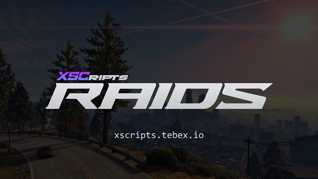 [PAID] XSC_Raids - Dynamic Raid System - FiveM Releases - Cfx.re Community