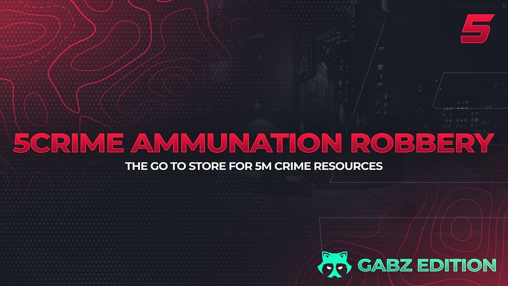 5Crime Gabz Ammunation Robbery | QB - ESX - Custom - FiveM Releases ...