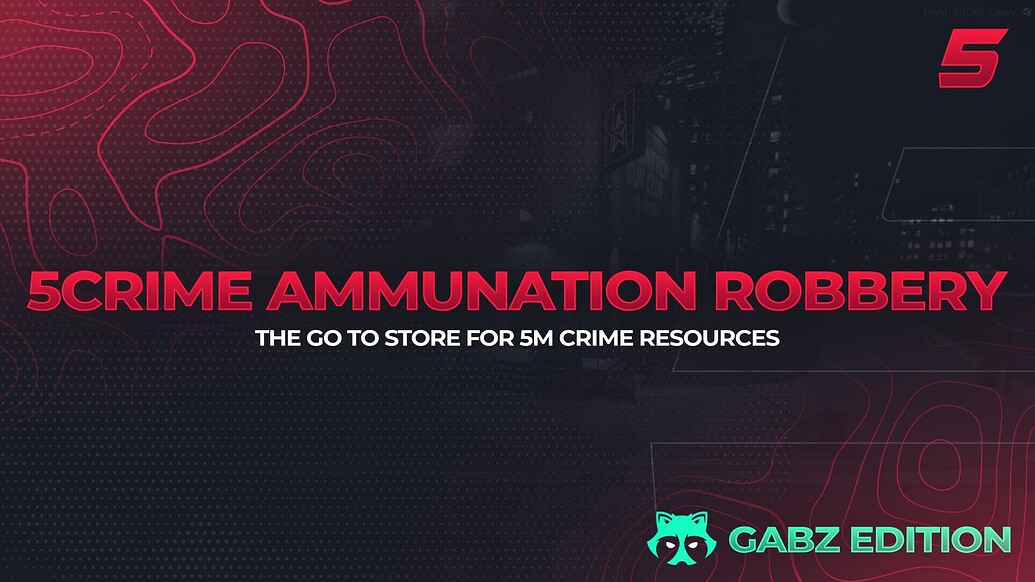 5Crime Gabz Ammunation Robbery | QB - ESX - Custom - Releases - Cfx.re Community