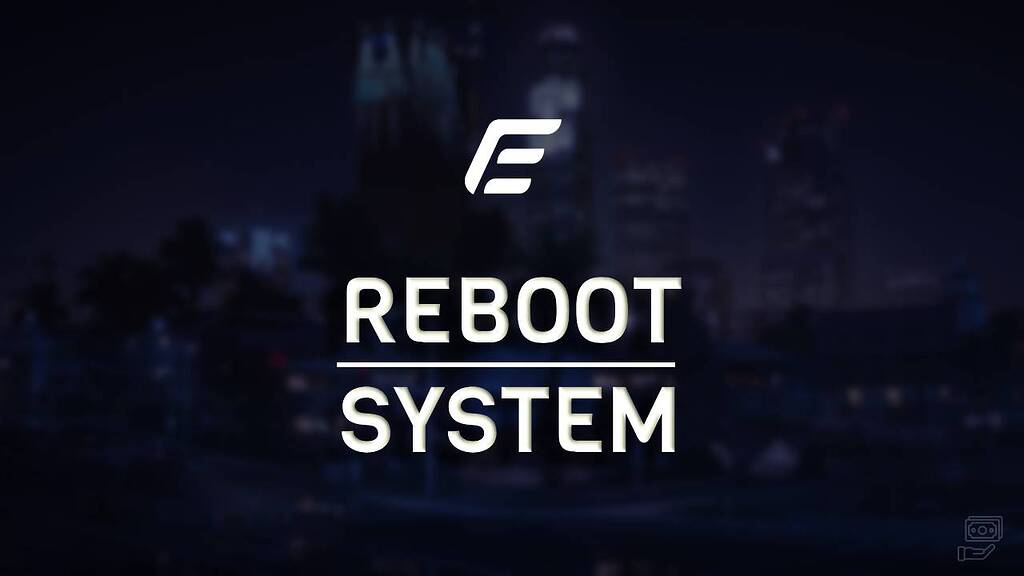Reboot System [Standalone] - FiveM Releases - Cfx.re Community