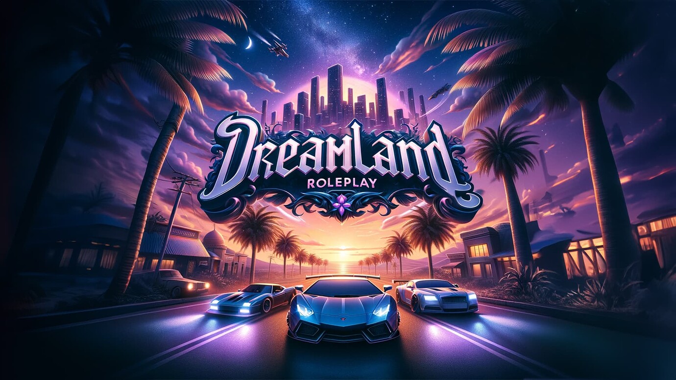 Dreamland RP | 18+ | Community Focused | Player Owned Businesses | Gangs | Hiring EMS | Hiring ...