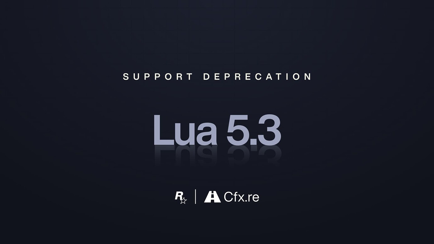 Removal of Lua 5.3 Support - Cfx.re Announcements - Cfx.re Community