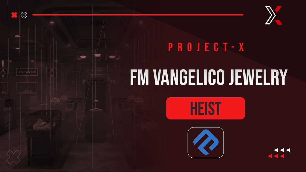 Project X FM Vangelico Heist - QB | QBOX | ESX | Custom (Jewelery Robbery) - FiveM Releases ...