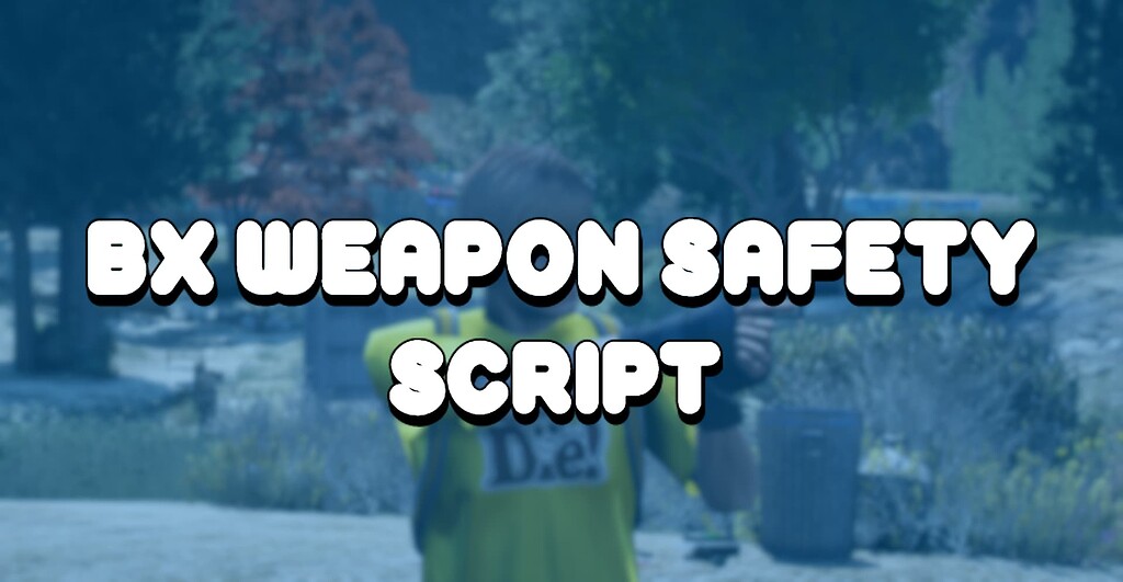 [PAID] [STANDALONE] Bx Development Weapon Safety Script - FiveM ...