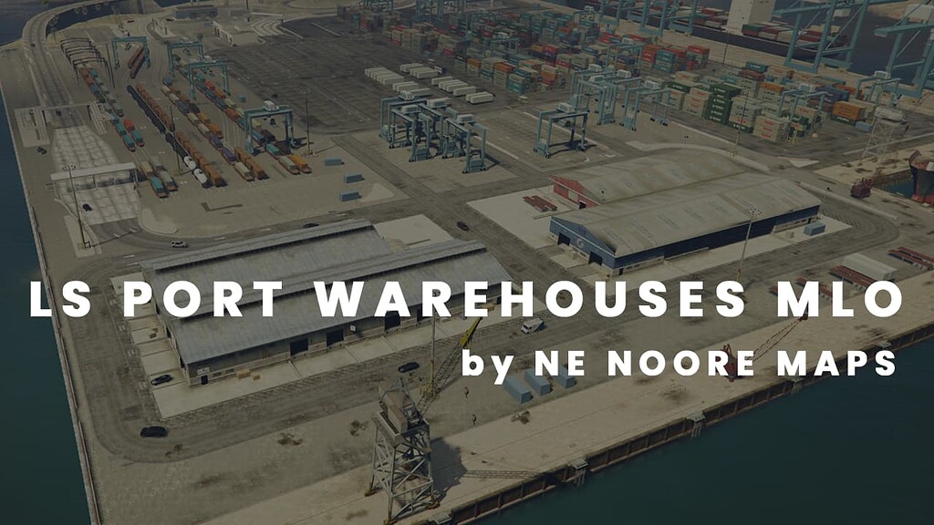 [Paid] LS Port Warehouses MLO | by NE NOORE - FiveM Releases - Cfx.re ...