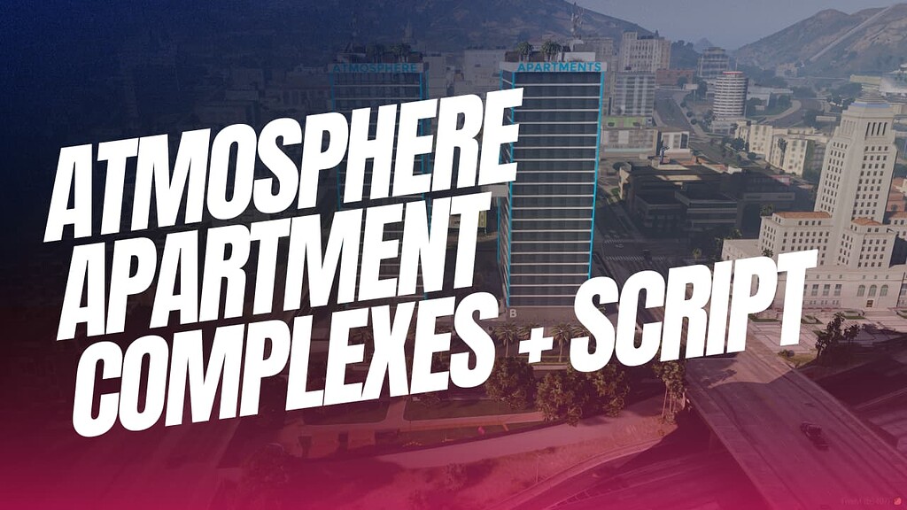 [MLO] Atmosphere Apartment Complexes + Script - FiveM Releases - Cfx.re ...