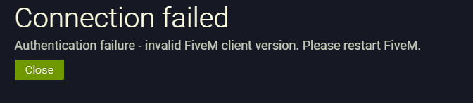 Connection failed error invalid FiveM client version - FiveM Client Support - Cfx.re Community