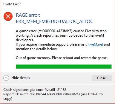 RAGE Error: ERR_MEM_EMBEDDEDALLOC_ALLOC - New Error Today - FiveM Client Support - Cfx.re Community