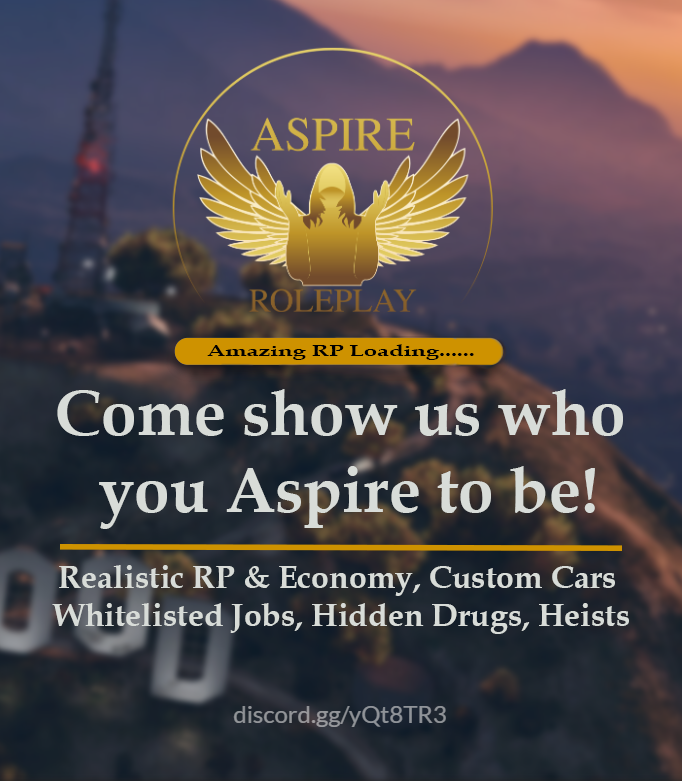 Aspire RP | Realistic Economy | 600+ Custom Cars | Multiple Drug Systems | Serious RP | Heists ...