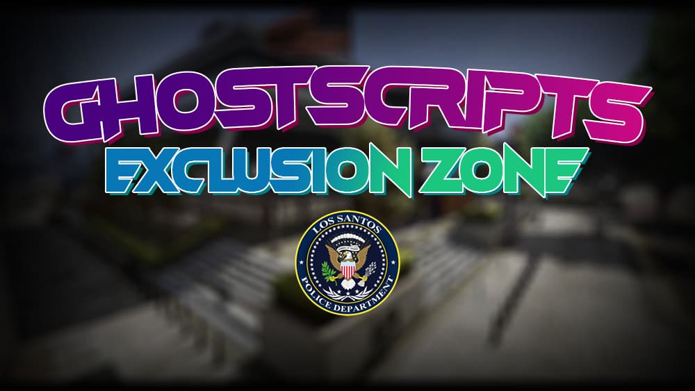 [RELEASE] [PAID] Ghostscripts Exclusion Zone - FiveM Releases - Cfx.re Community