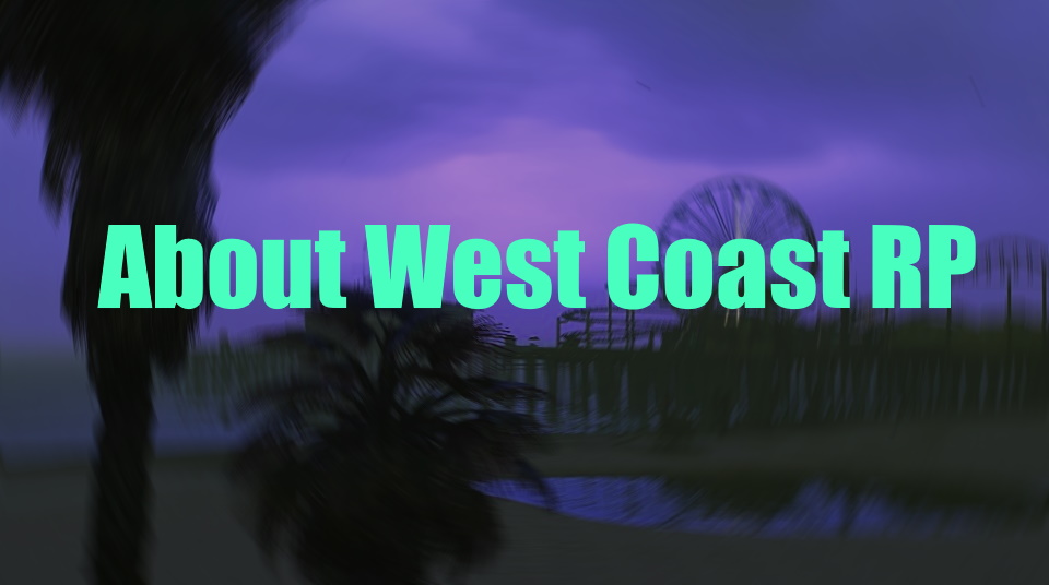 🌴 West Coast RP 2.0 | discord.gg/9Xd7dcDA9X | Player Owned Shop's ...