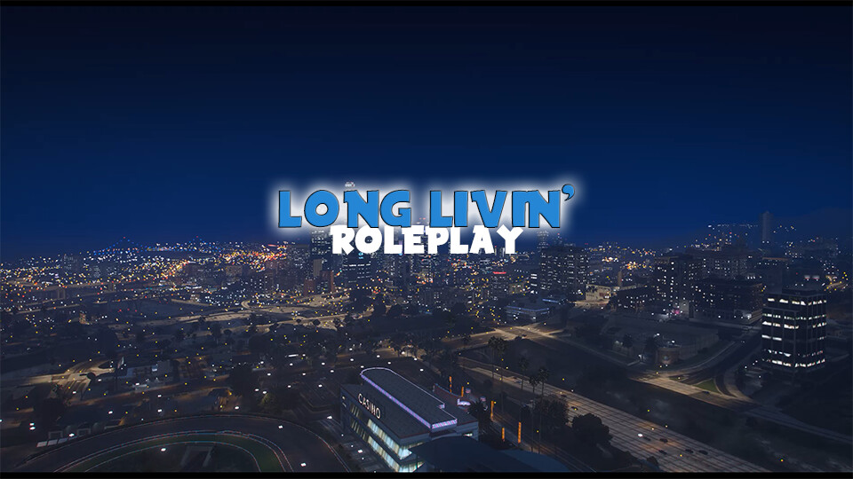 Long Livin' RP | Whitelisted | Economy | NEW - Server Bazaar - Cfx.re ...