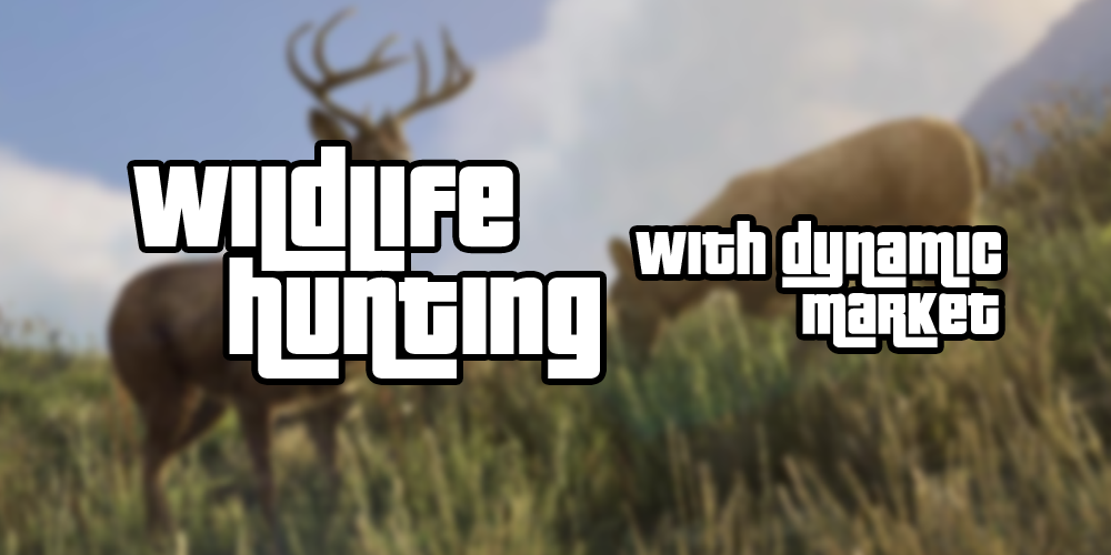 Wildlife Hunting & Dynamic Market - FiveM Releases - Cfx.re Community